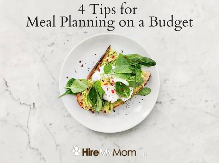 4 Tips for Meal Planning on a Budget – Hire My Mom