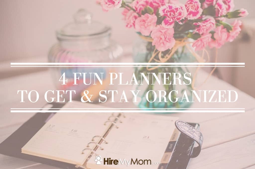 4 Fun Planners to Get & Stay Organized – Hire My Mom