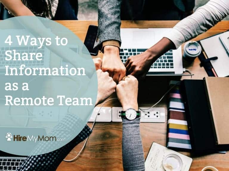 4 Ways to Share Information as a Remote Team – Hire My Mom