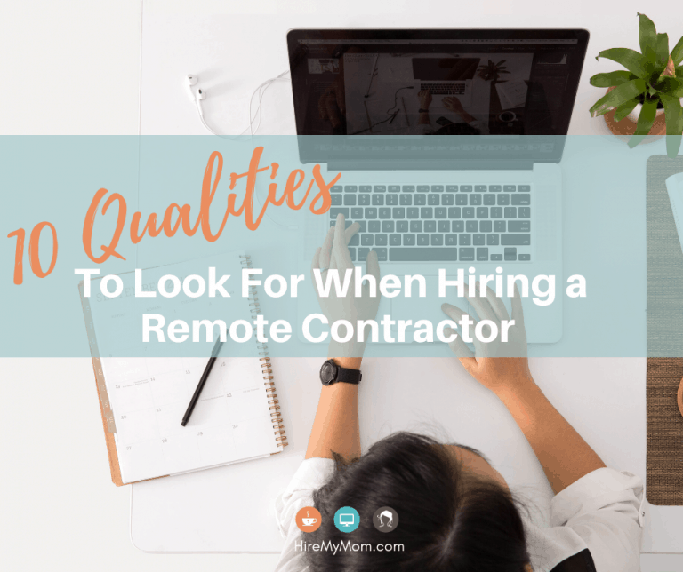 10 Qualities To Look For When Hiring a Remote Contractor or Team Member ...