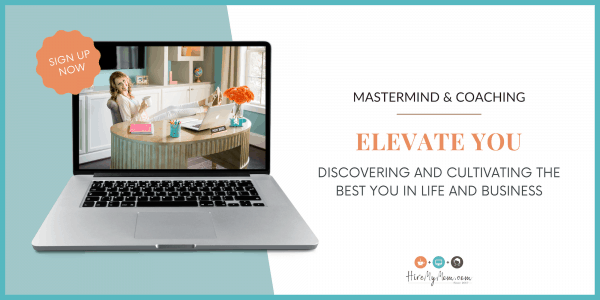 Elevate YOU : Mastermind & Coaching Program – Hire My Mom