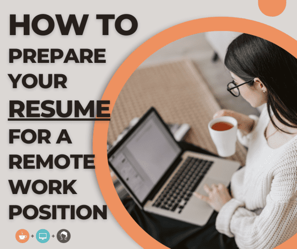 How to Prepare Your Resume for a Remote Work Position – Hire My Mom