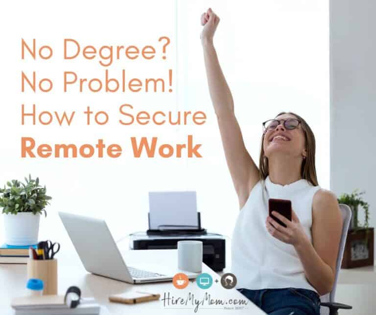No Degree? No Problem! How to Secure Remote Work – Hire My Mom