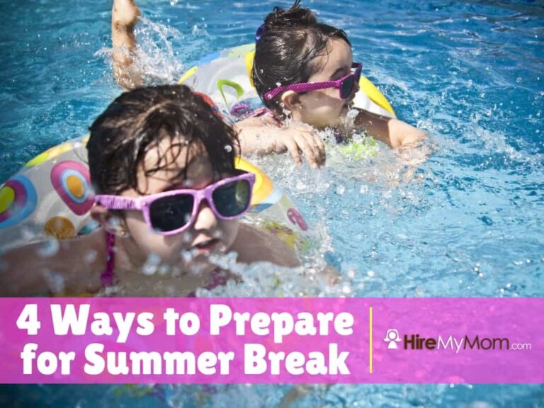 4 Ways to Prepare for Summer Break – Hire My Mom